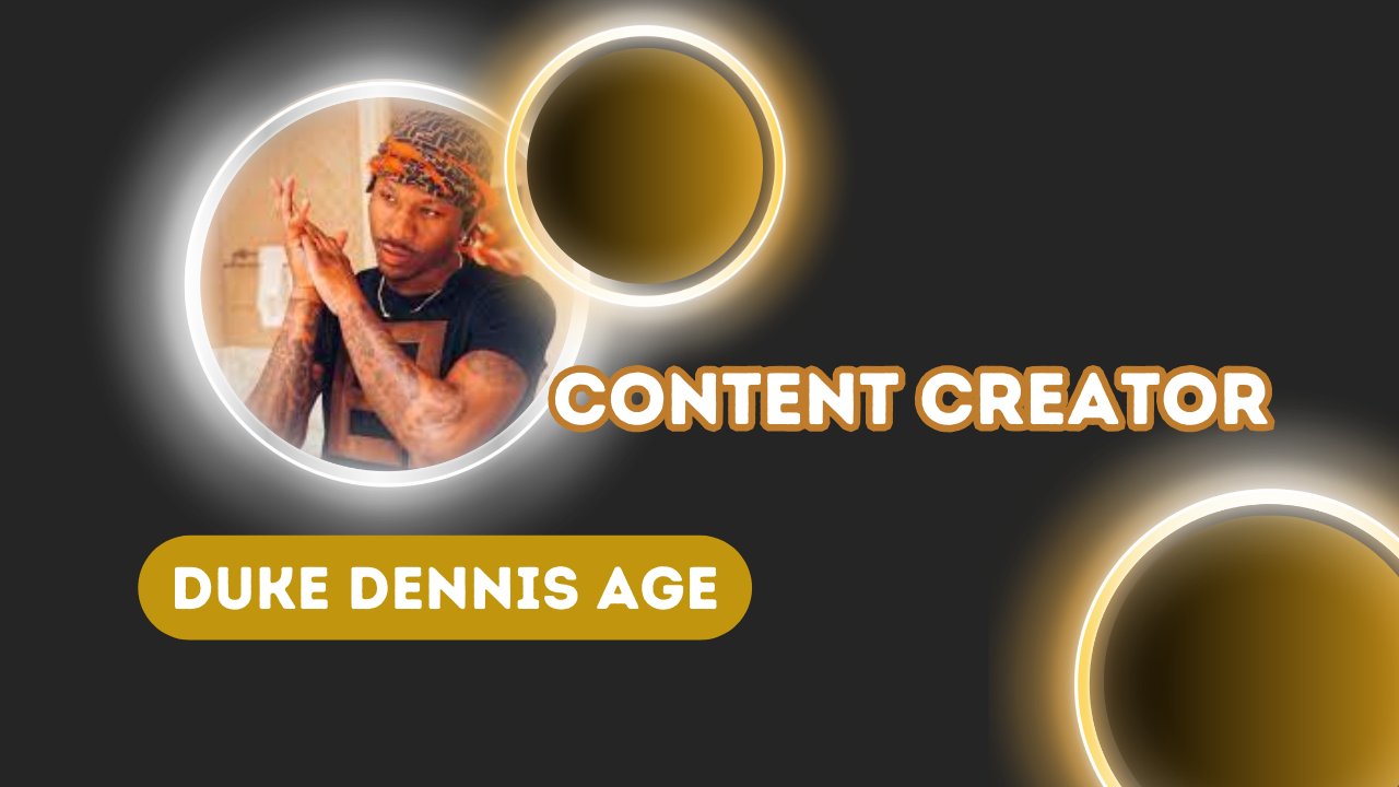 Duke Dennis Age: A Rising Gaming Star - Sparking Views