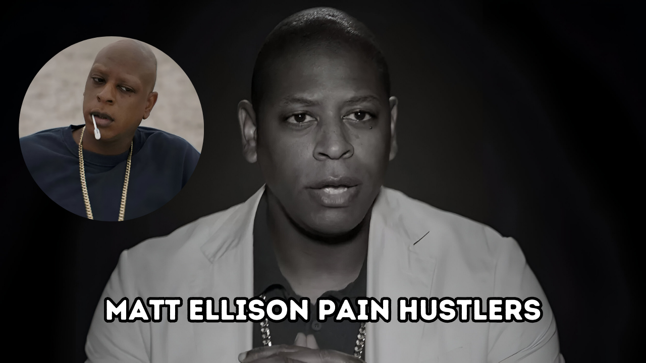 Matt Ellison Pain Hustlers: The Man Behind - Sparking Views